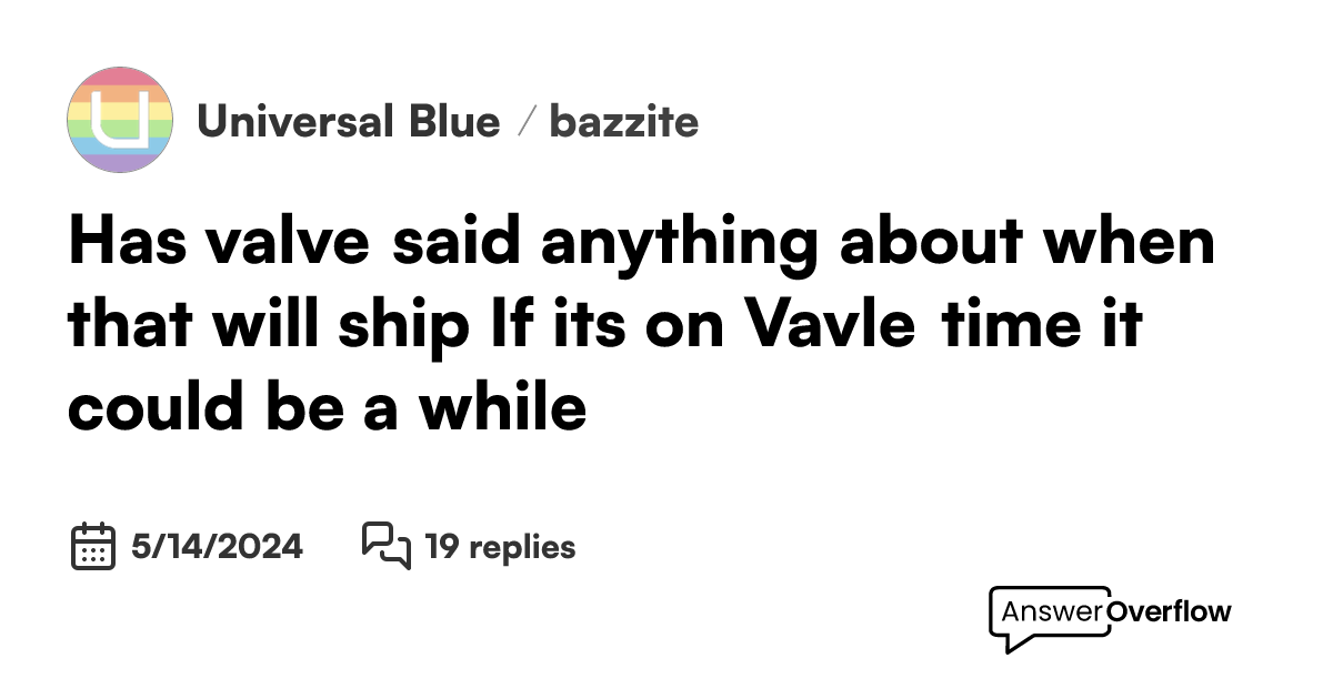 Has valve said anything about when that will ship? If its on Vavle time ...
