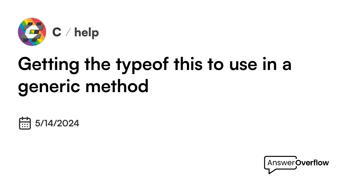 Getting the typeof this to use in a generic method - C#