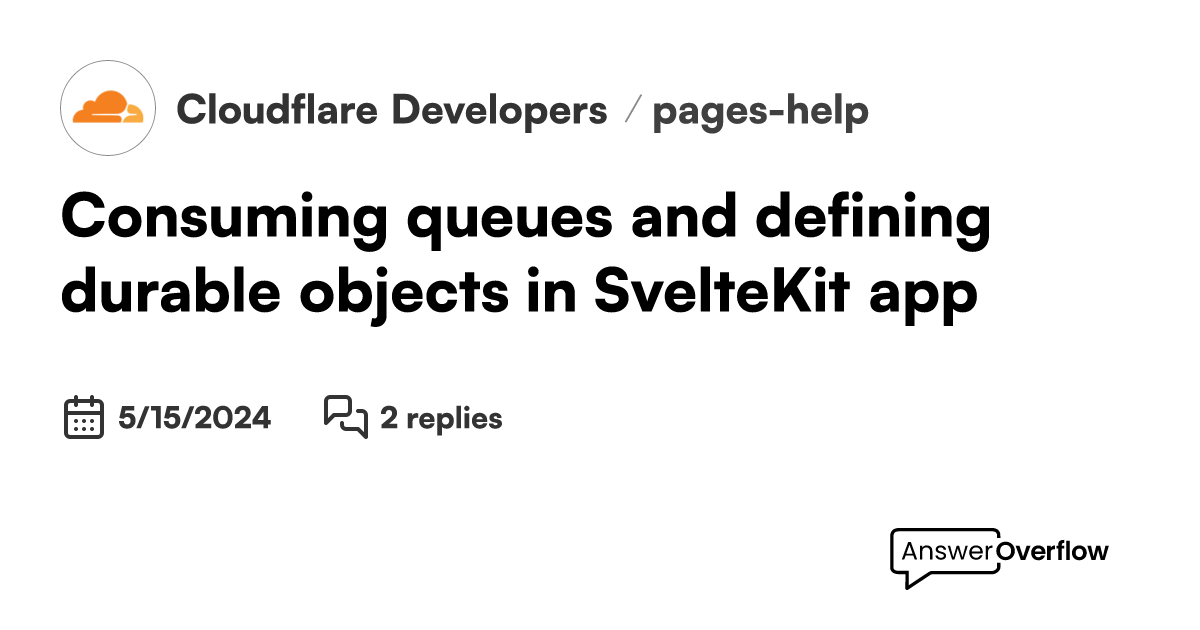 Consuming queues and defining durable objects in SvelteKit app - Cloudflare Developers