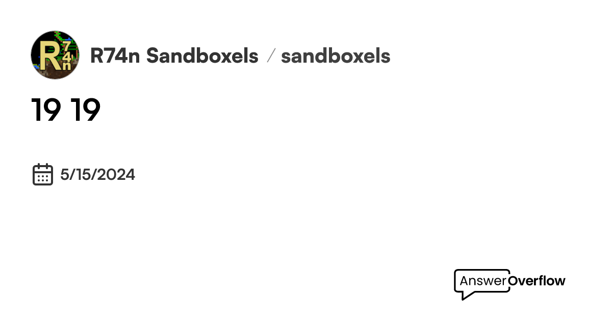 19? **19?** - 🚨 R74n / Sandboxels