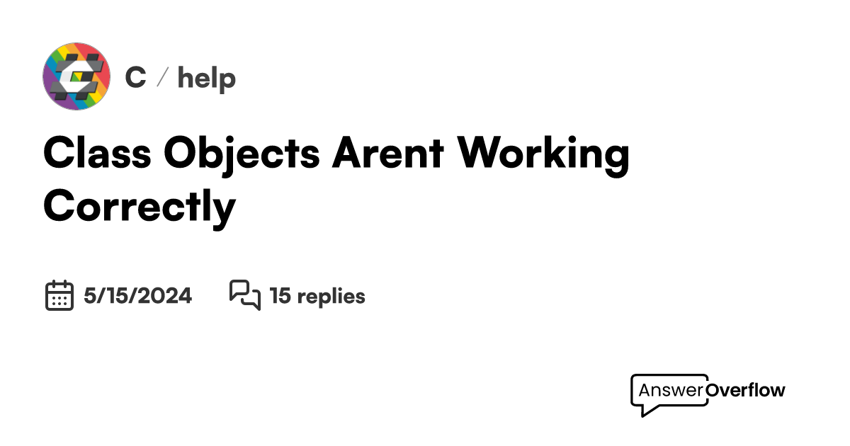 Class Objects Aren't Working Correctly? - C#