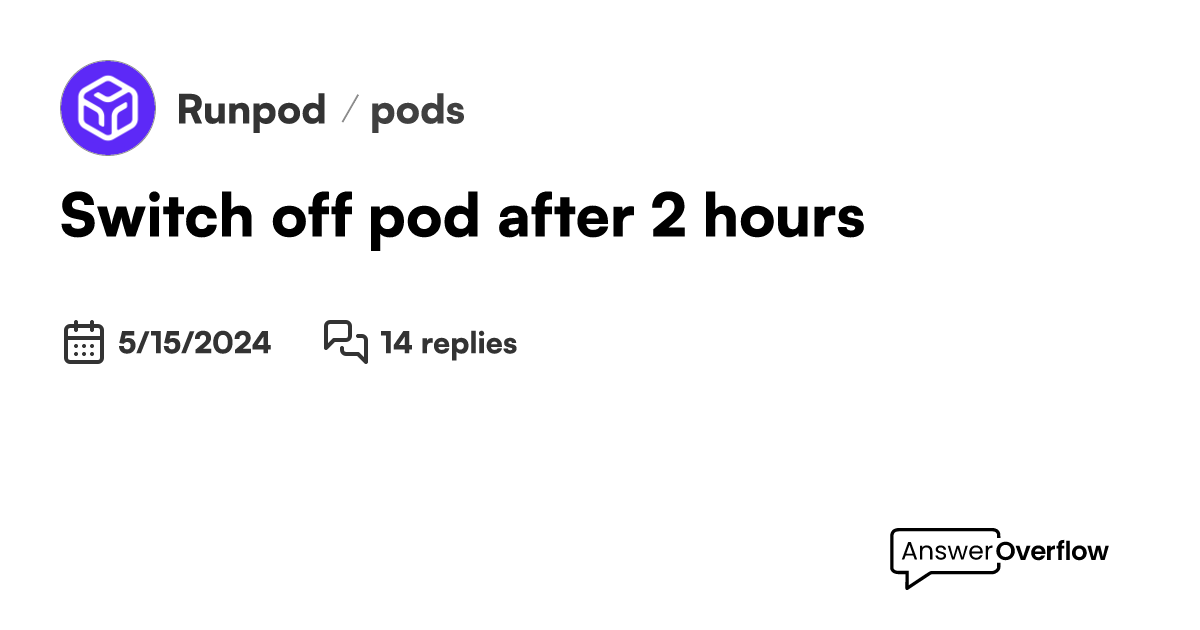 Switch off pod after 2 hours - Runpod