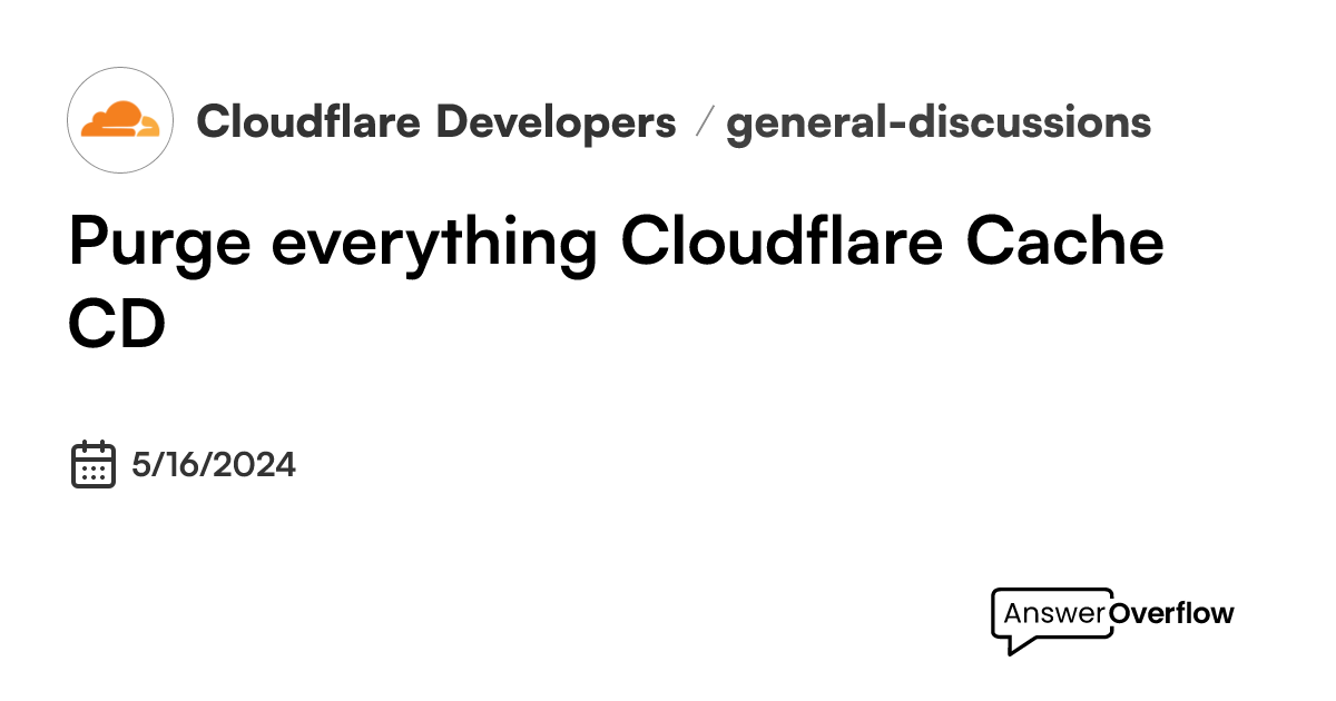 Purge everything · Cloudflare Cache (CD... - Cloudflare Developers