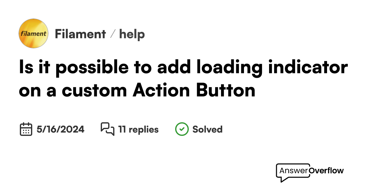Is It Possible To Add Loading Indicator On A Custom Action Button Filament