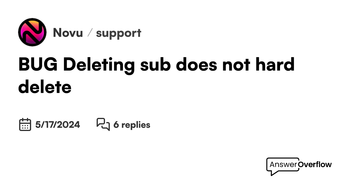 [BUG] Deleting sub does not hard delete? - Novu