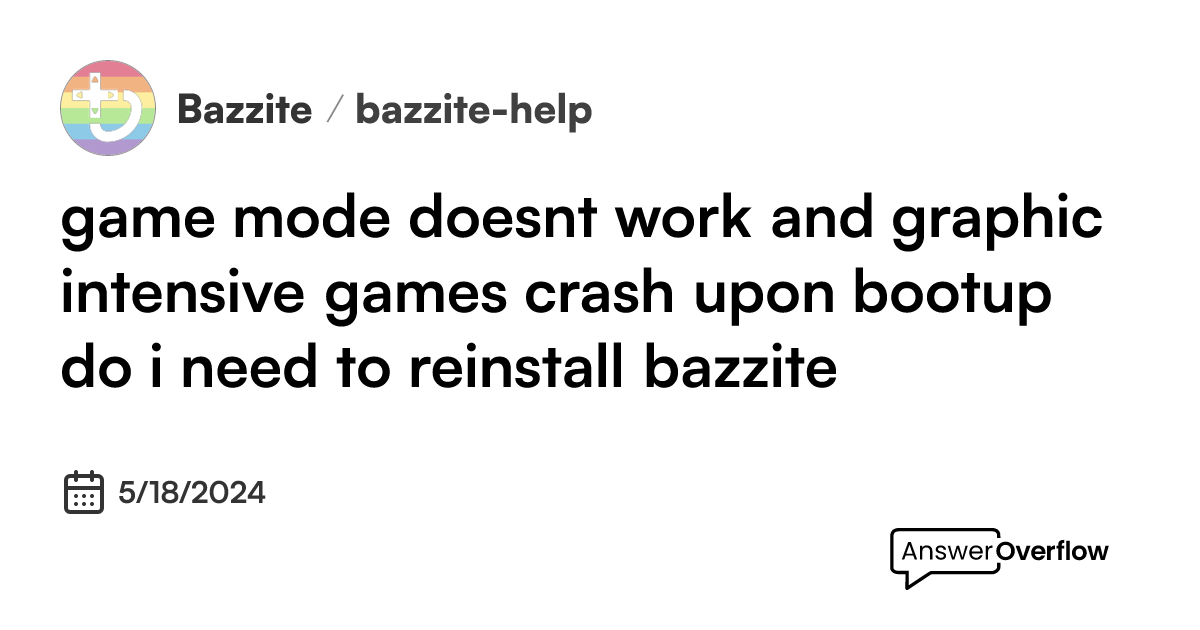 game mode doesnt work and graphic intensive games crash upon bootup, do ...