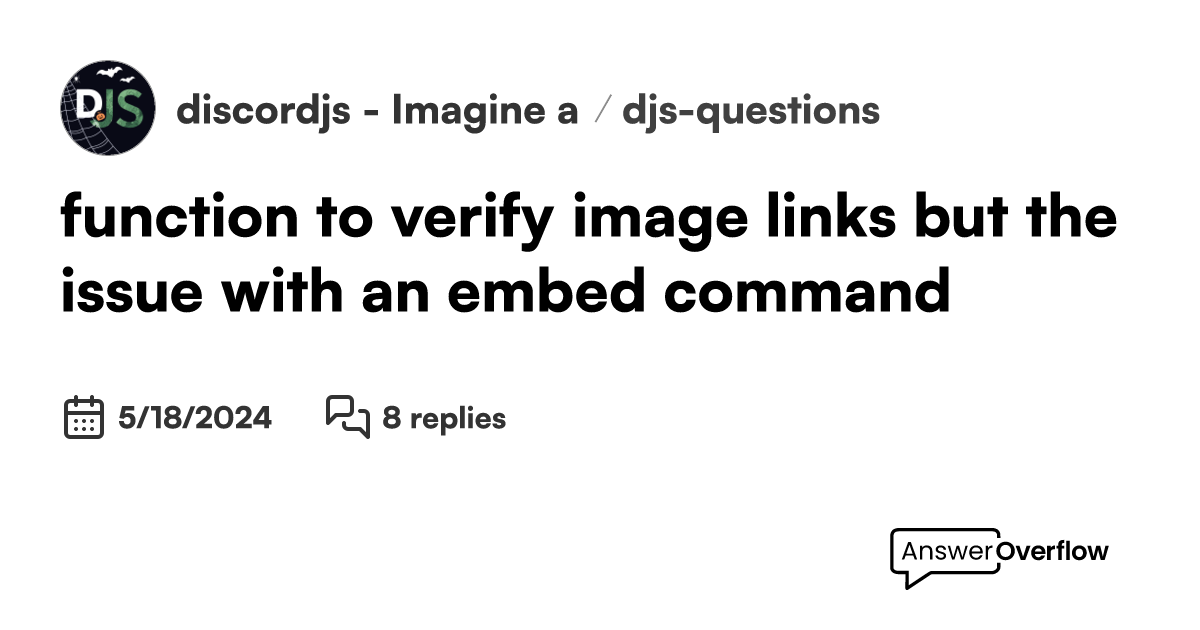 Function To Verify Image Links But The Issue With An Embed Command Discordjs Imagine An App