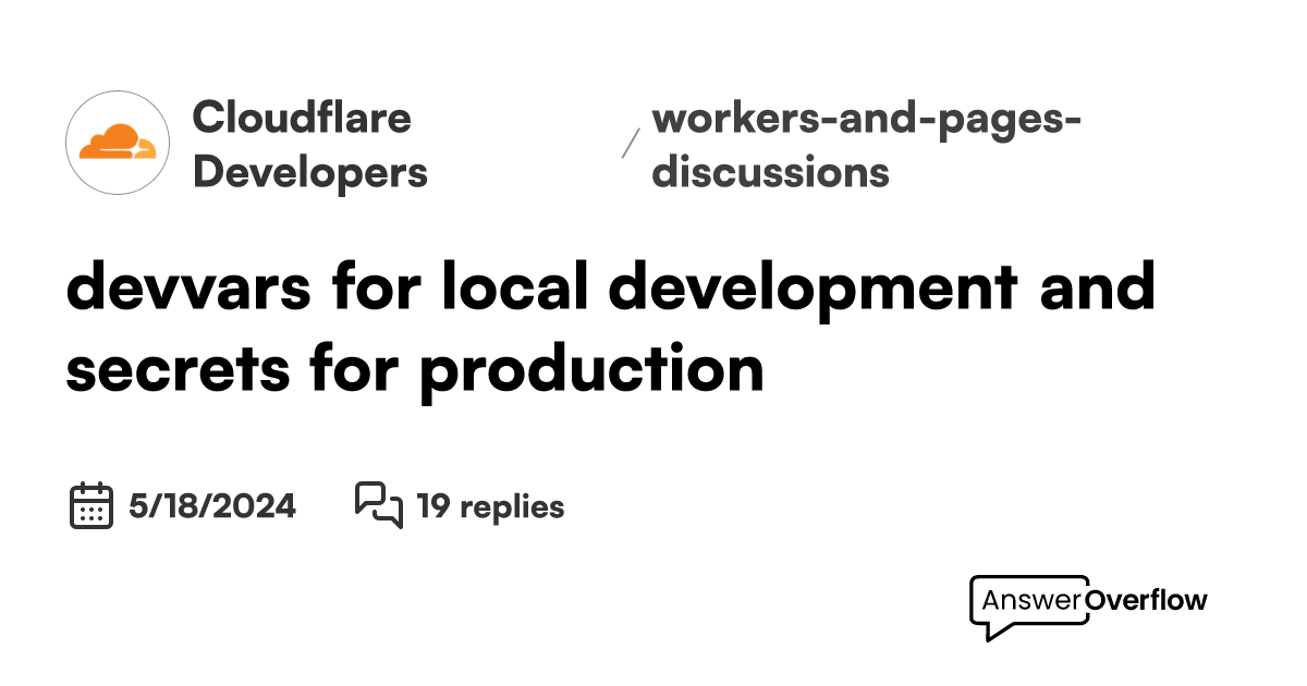 .dev.vars for local development, and secrets for production - Cloudflare Developers