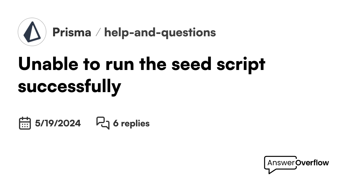 Unable to run the seed script successfully - Prisma