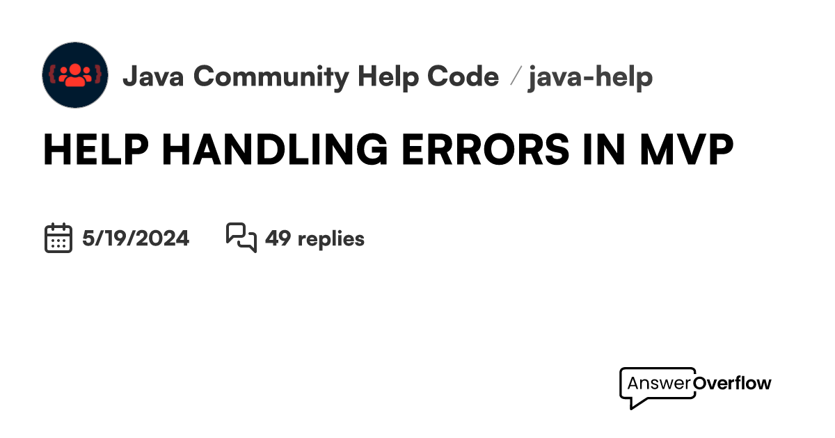 HELP HANDLING ERRORS IN MVP - Java Community | Help. Code. Learn.