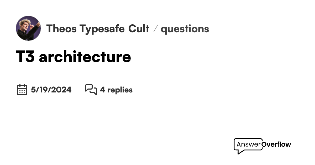T3 architecture - Theo's Typesafe Cult