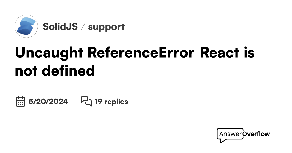 Uncaught ReferenceError: React is not defined - SolidJS