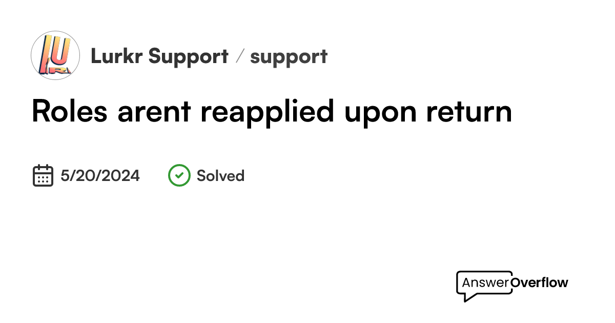 Roles aren't reapplied upon return - Lurkr Support