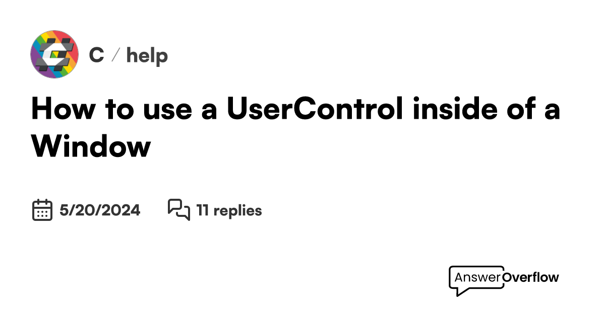 How to use a UserControl inside of a Window? - C#