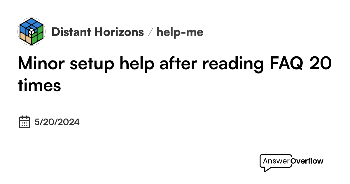 Minor setup help after reading FAQ 20 times - Distant Horizons