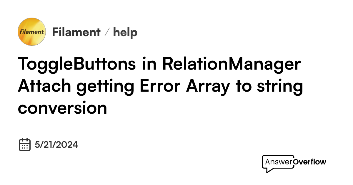 ToggleButtons in RelationManager Attach getting Error "Array to string conversion" - Filament