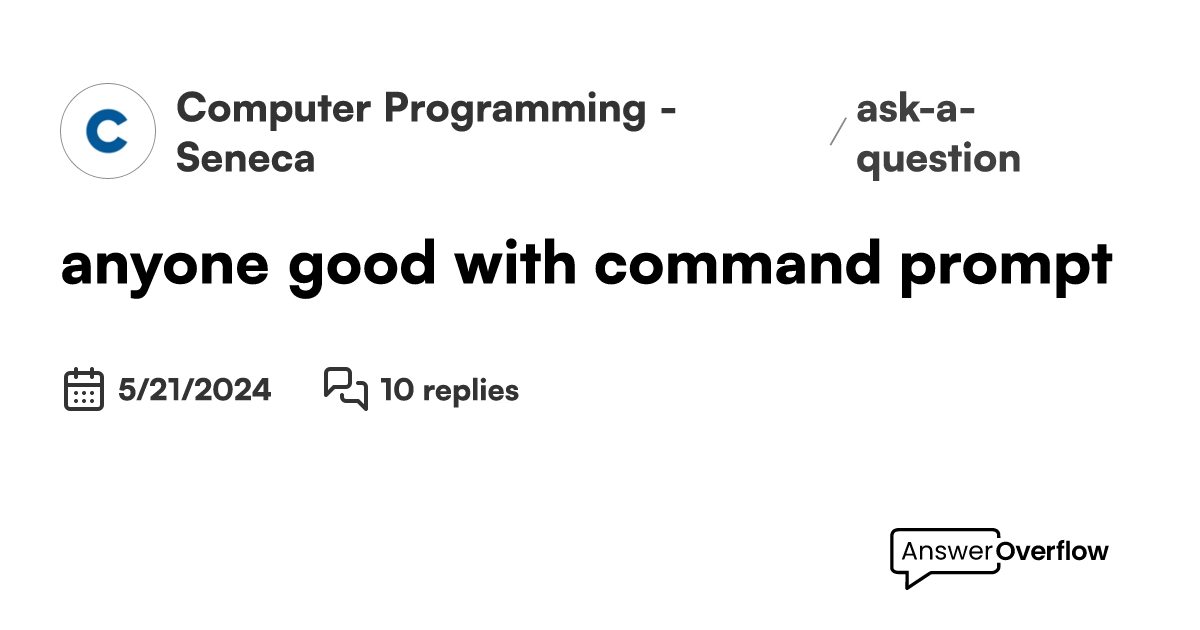 anyone good with command prompt? - Computer Programming - Seneca Polytechnic College