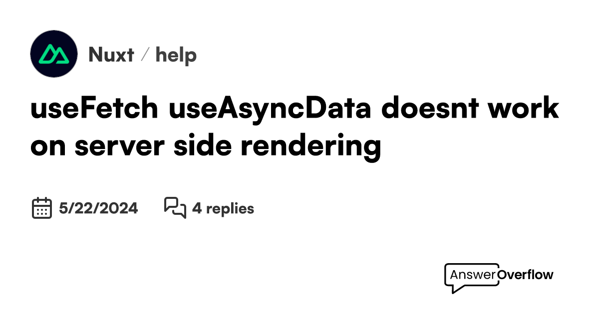 Usefetch Useasyncdata Doesnt Work On Server Side Rendering Nuxt