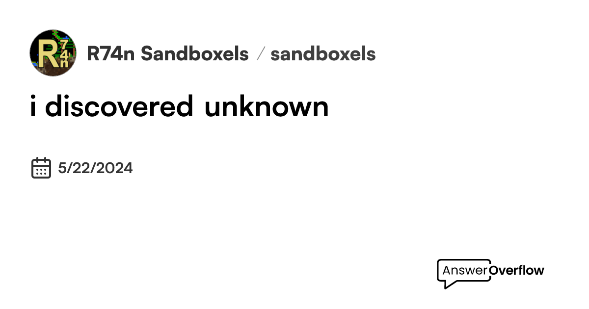 i discovered unknown - 🚨 R74n / Sandboxels