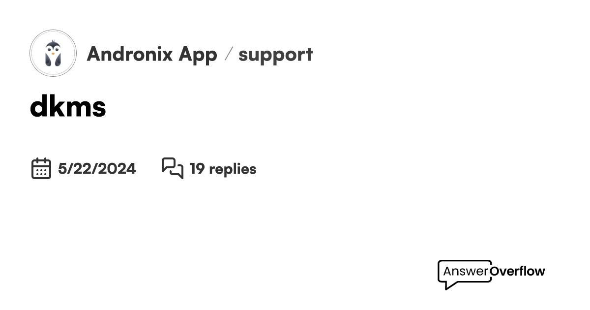 dkms? - Andronix App