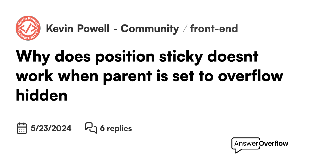 Why does position: sticky doesn't work when parent is set to overflow: hidden? - Kevin Powell ...