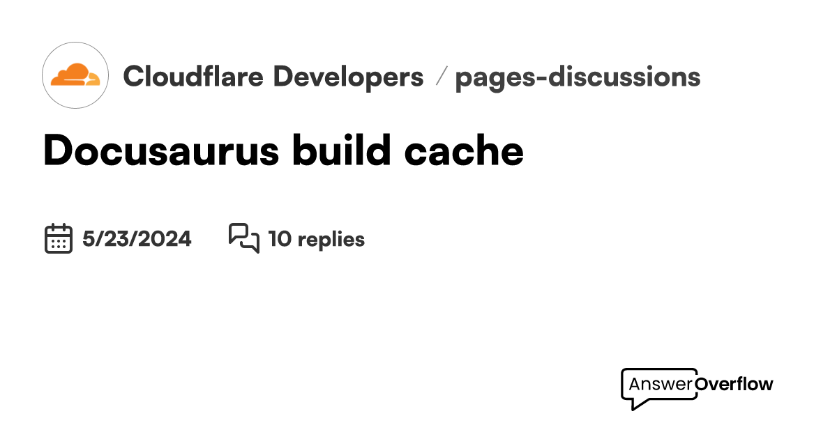 Docusaurus build cache - Cloudflare Developers