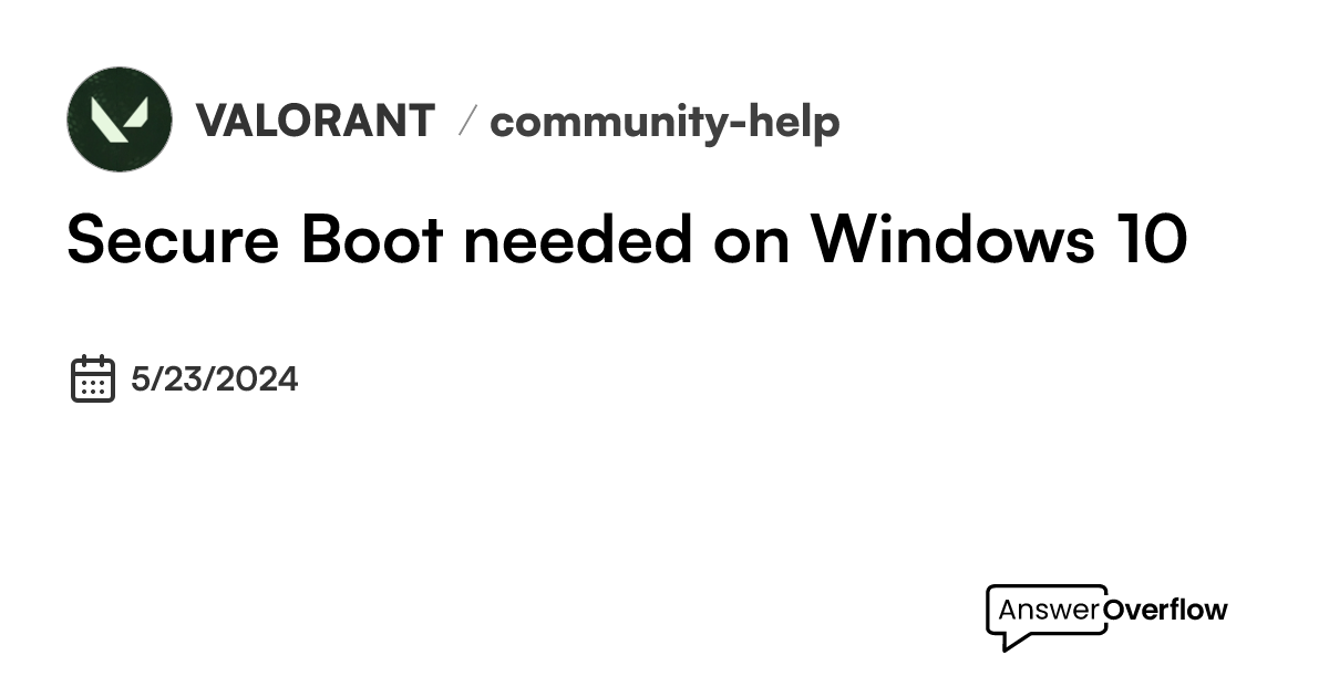Secure Boot needed on Windows 10??? - VALORANT