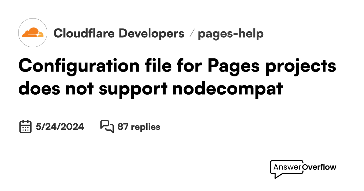 Configuration file for Pages projects does not support "node_compat" - Cloudflare Developers