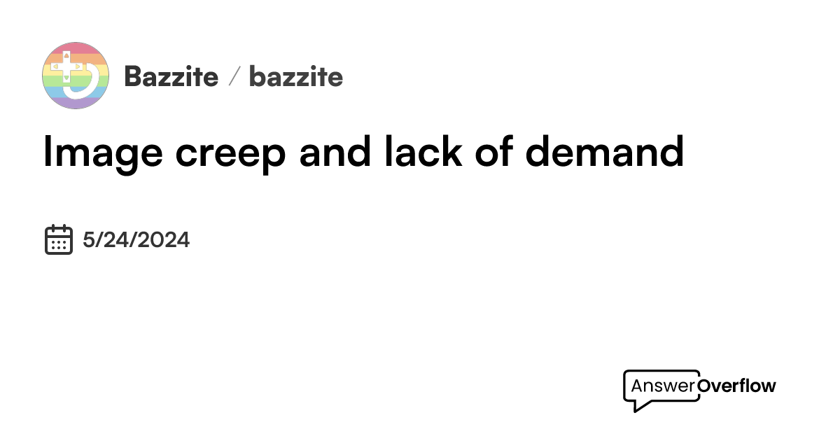 Image creep and lack of demand. - Universal Blue