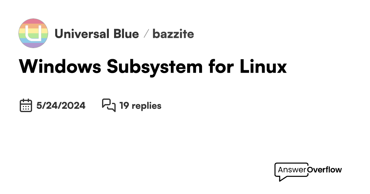 Windows Subsystem (for) Linux - Universal Blue
