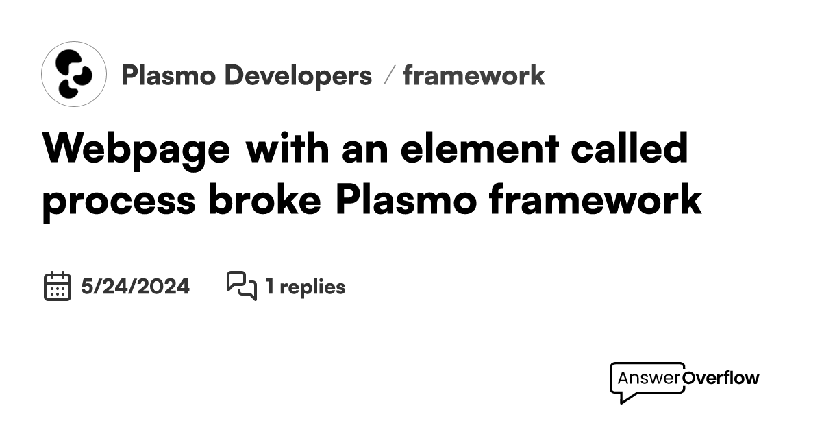 Webpage with an element called 'process' broke Plasmo framework. - 🧩 Plasmo Developers