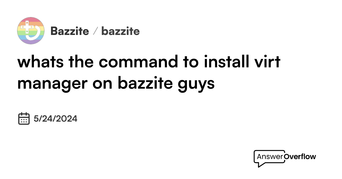 whats the command to install virt manager on bazzite guys? - Universal Blue