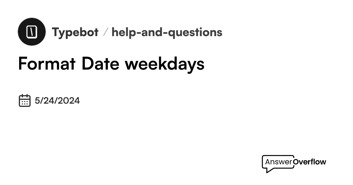 Format Date: weekdays - Typebot