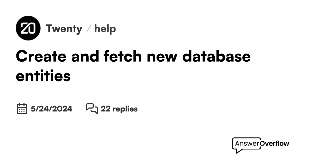 Create and fetch new database entities - Twenty