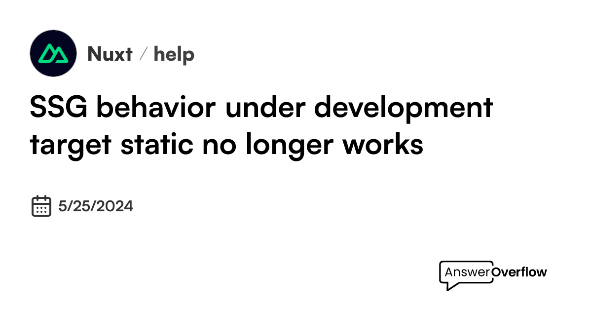 SSG behavior under development (target: 'static' no longer works) - Nuxt