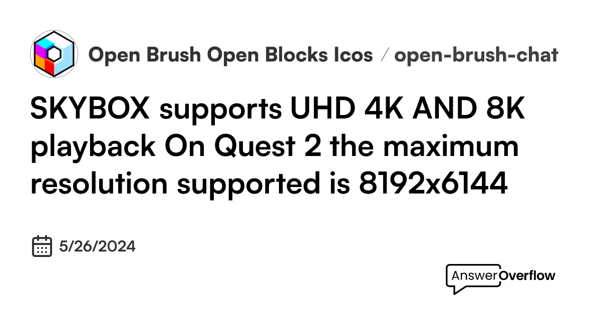 SKYBOX supports UHD, 4K, AND 8K playback. On Quest 2, the maximum ...