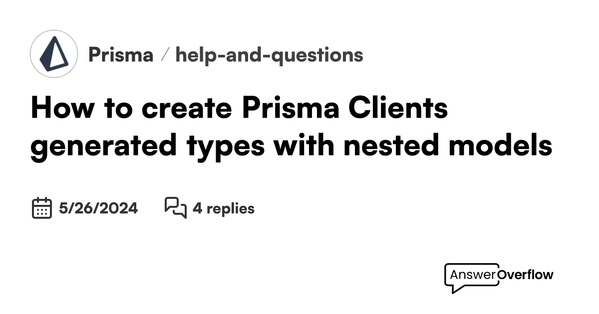How to create Prisma Client's generated types with nested models? - Prisma