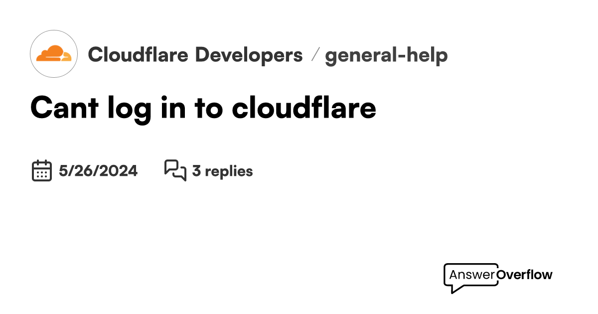 Can't log in to cloudflare - Cloudflare Developers