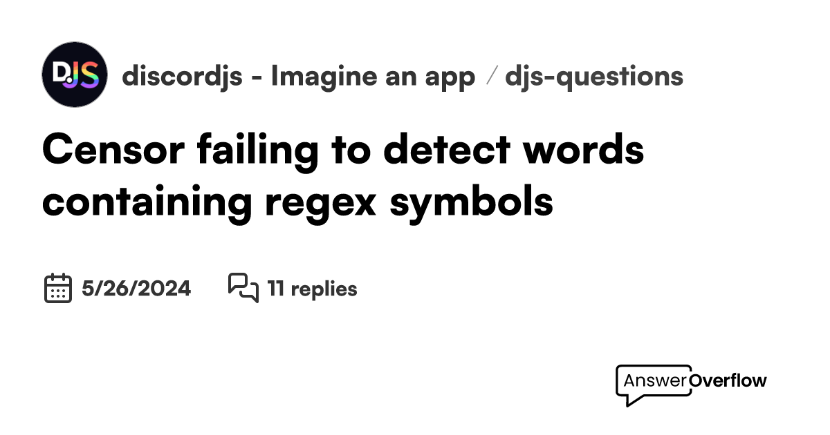 Censor Failing To Detect Words Containing Regex Symbols Discordjs Imagine An App