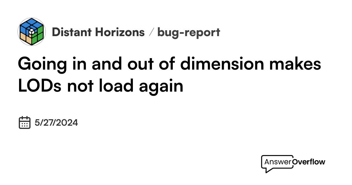 Going in and out of dimension makes LODs not load again - Distant Horizons
