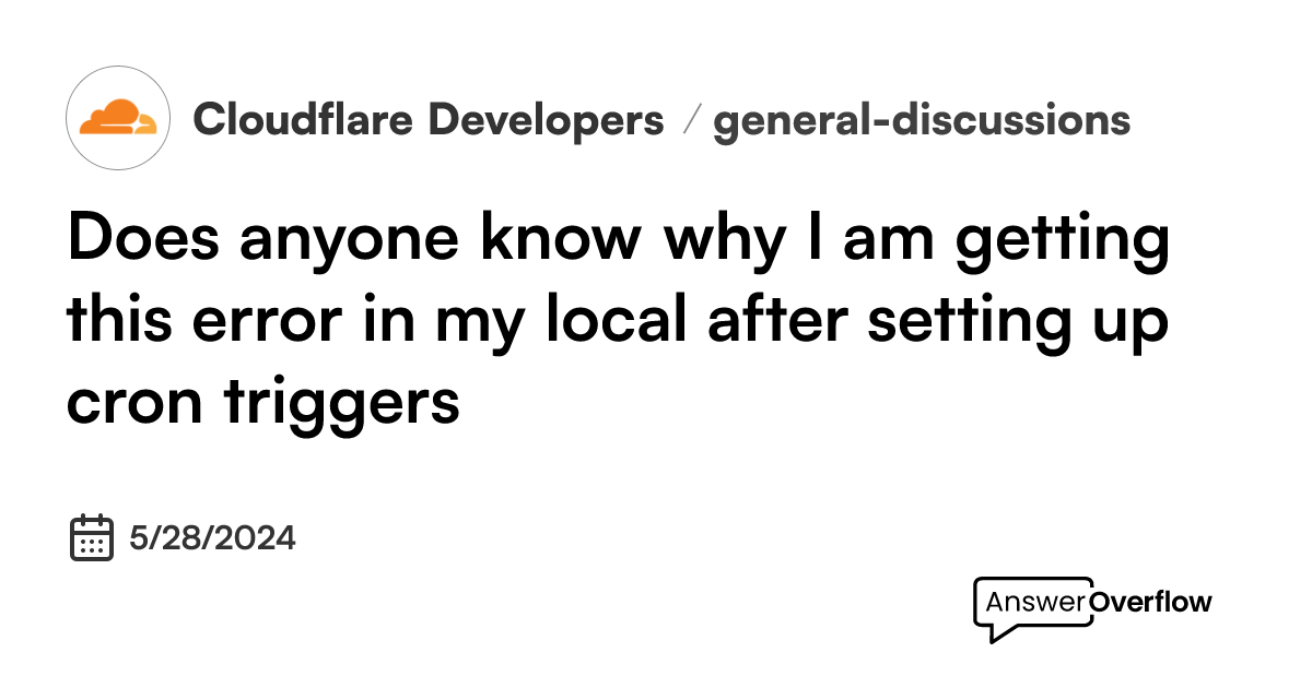 Does anyone know why I am getting this error in my local after setting up cron triggers ...
