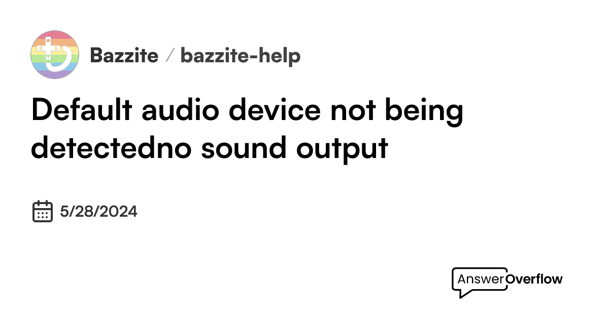 Default audio device not being detected/no sound output - Universal Blue