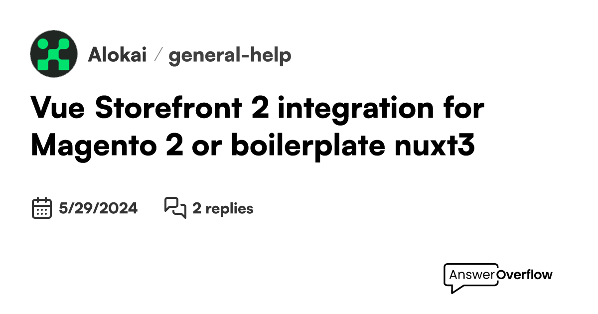 Vue Storefront 2 integration for Magento 2 or boilerplate nuxt3 - Alokai