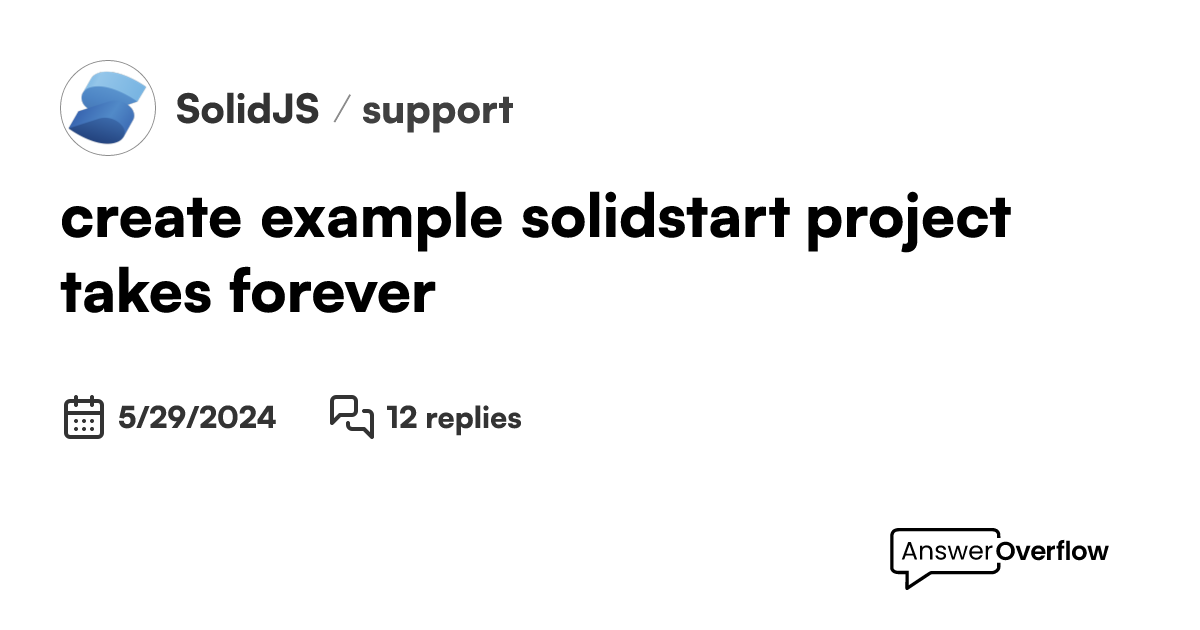 create example solidstart project takes forever - SolidJS
