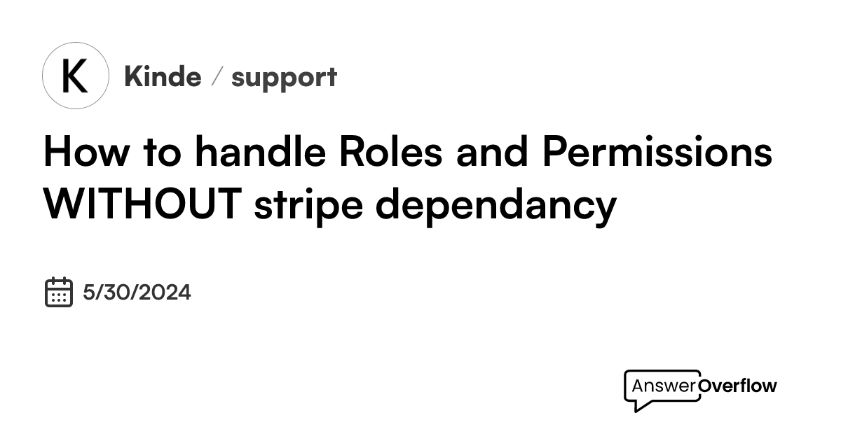 How to handle Roles and Permissions WITHOUT stripe dependancy? - Kinde