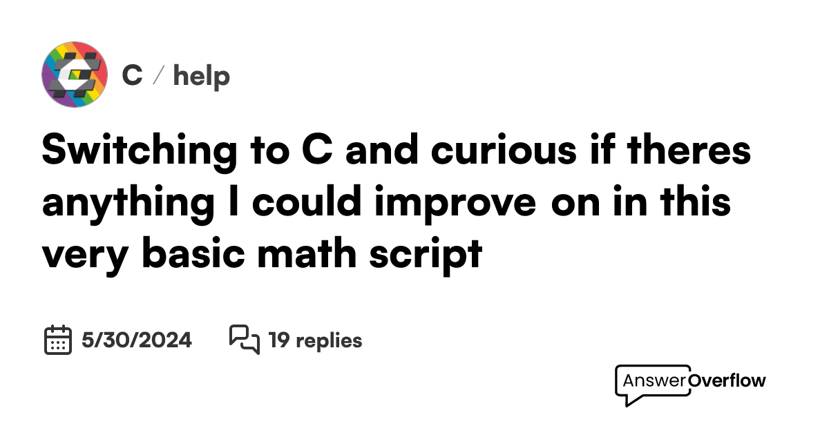 Switching to C# and curious if there's anything I could improve on in ...