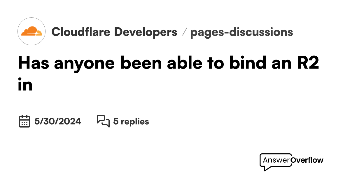 Has anyone been able to bind an R2 in - Cloudflare Developers
