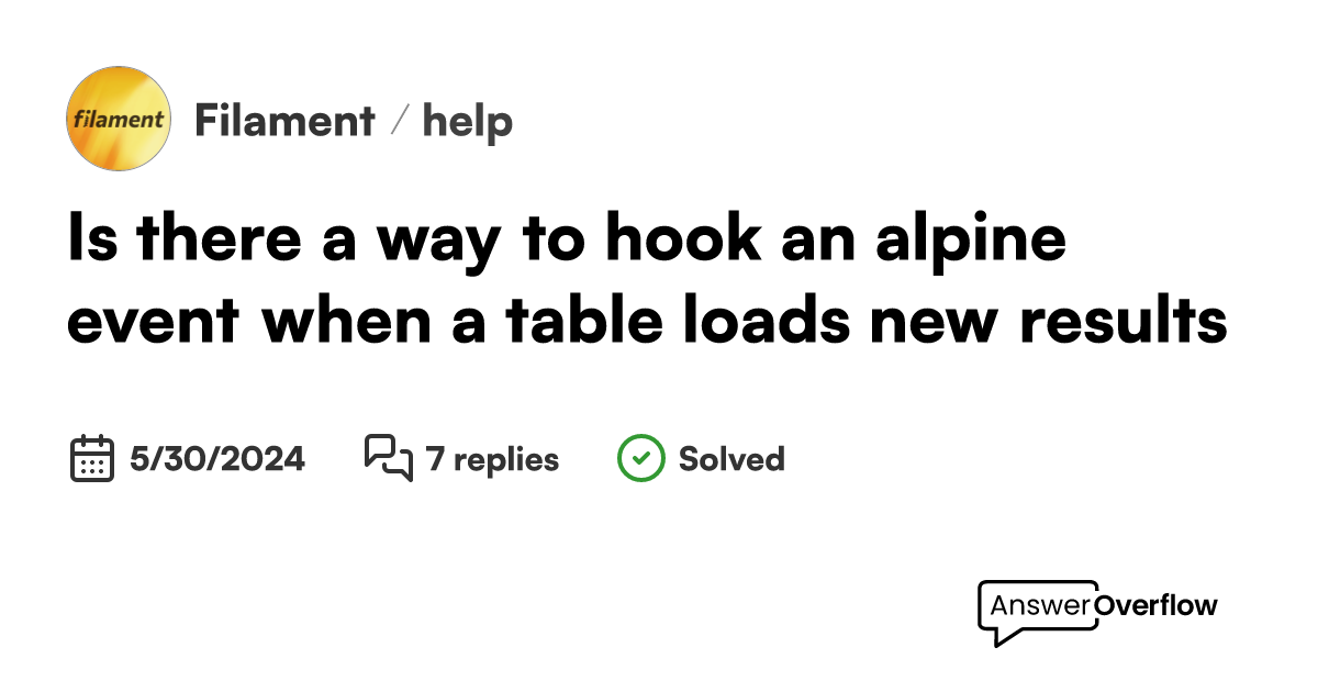 Is there a way to hook an alpine event when a table loads new results? - Filament