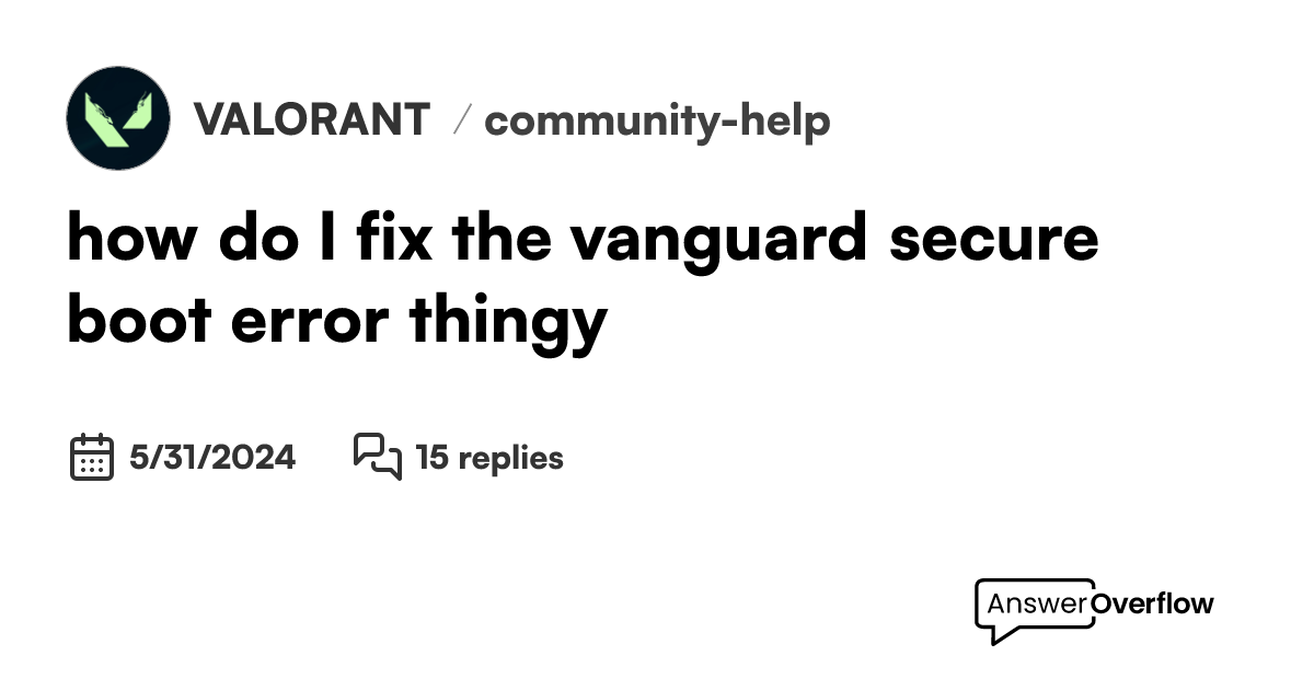 how do I fix the vanguard secure boot error thingy - VALORANT