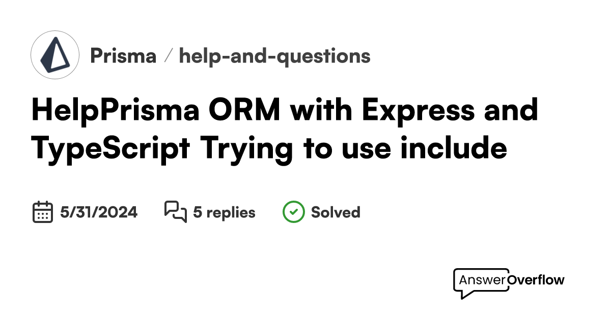 Help Prisma Orm With Express And Typescript Trying To Use Include Prisma